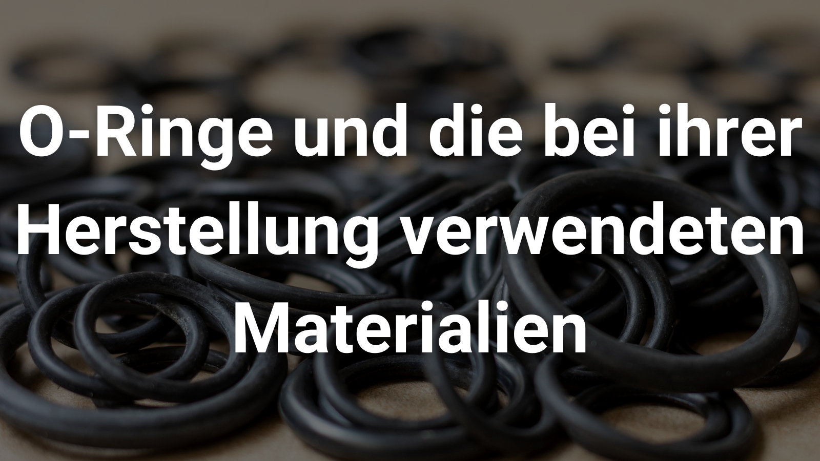 O-Ringe und ihre Werkstoffe | Industrie Store
